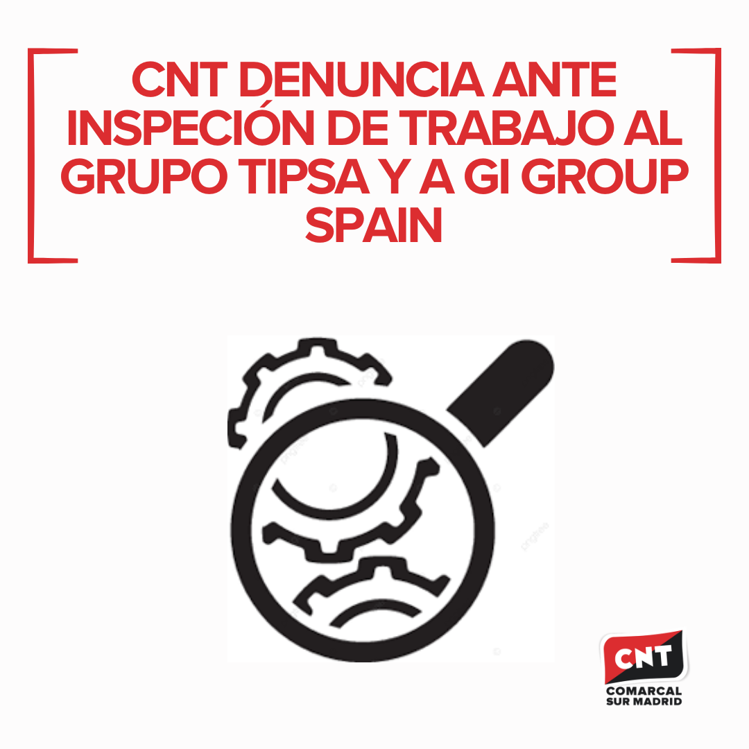 CNT denuncia ante inspección de trabajo a TIPSA y GI GROUP SPAIN. – CNT ...